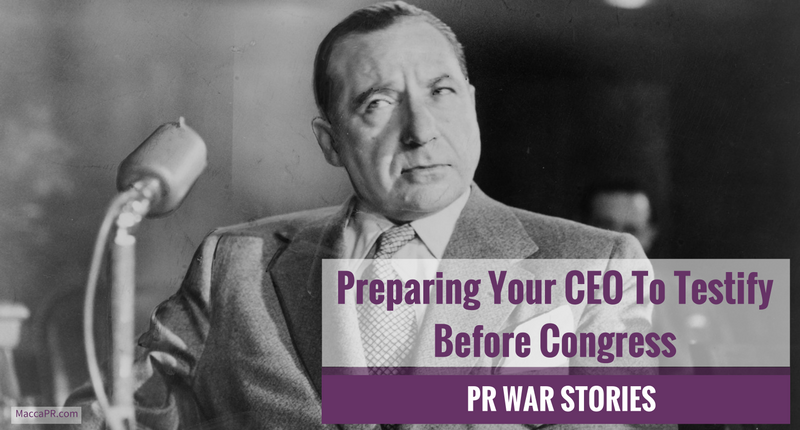 PR War Stories: Preparing Your CEO to Testify Before Congress ...
